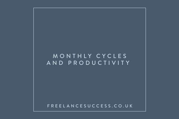 Monthly Cycle as a Productivity Tool - Freelance Success